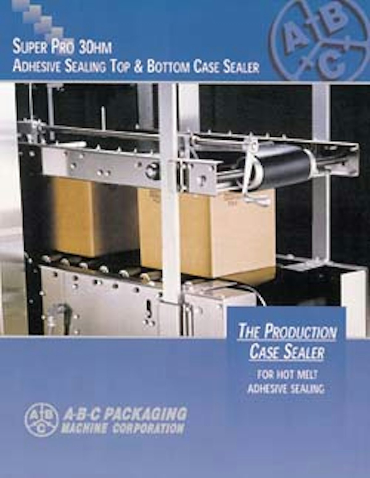 A-B-C Packaging Machine Corp.: Case sealer From: A-B-C Packaging ...